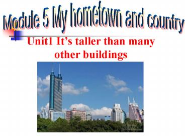 Module 5 My hometown and country presentation | free to view