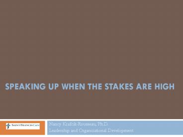 Speaking Up When the Stakes are High presentation | free to view