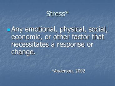 PPT – Stress* PowerPoint presentation | free to download - id: 588d84-YmVmM