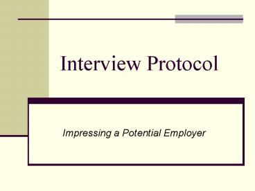 PPT – Interview Protocol PowerPoint presentation | free to download ...