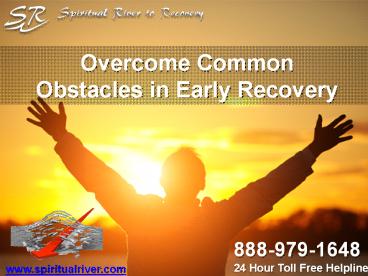Overcome Common Obstacles in Early Recovery presentation | free to download