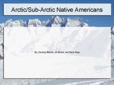 Arctic/Sub-Arctic Native Americans presentation | free to view