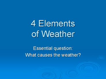 4 Elements of Weather presentation | free to view