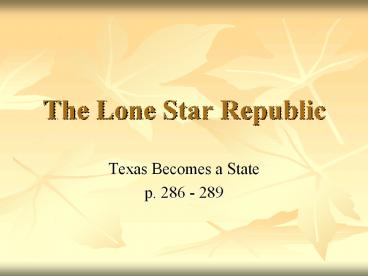 PPT – The Lone Star Republic PowerPoint presentation | free to download ...