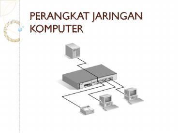 PERANGKAT JARINGAN KOMPUTER presentation | free to download