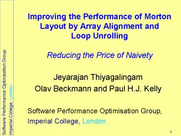 PPT – Improving the Performance of Morton Layout by Array Alignment and Loop Unrolling Reducing ...