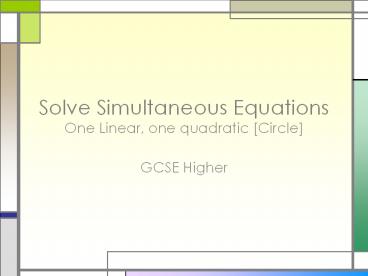 Solve Simultaneous Equations One Linear, one quadratic [Circle ...
