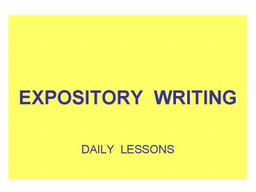 EXPOSITORY WRITING presentation | free to download