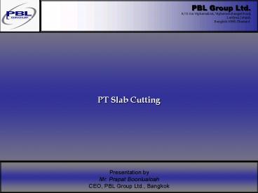 PT Slab Cutting presentation | free to view