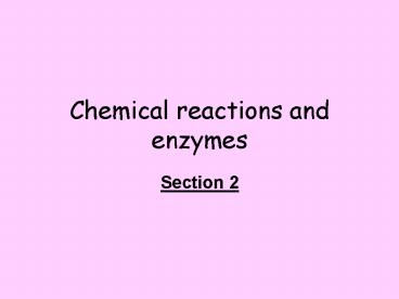 PPT – Chemical reactions and enzymes PowerPoint presentation | free to ...