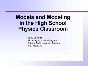 Models and Modeling in the High School Physics Classroom presentation ...