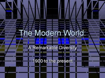 The Modern World: presentation | free to view