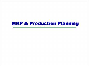 PPT – MRP PowerPoint presentation | free to download - id: 5a12a2-ZTg2M
