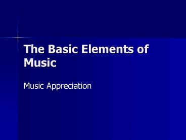 The Basic Elements of Music presentation | free to view