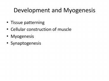 Development and Myogenesis presentation | free to view