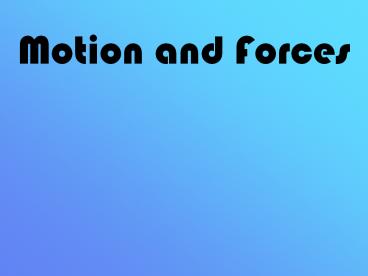 Motion and Forces presentation | free to view