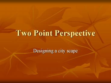 Two Point Perspective presentation | free to view
