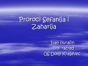 Proroci Sefanija i Zaharija presentation | free to download