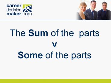 The Sum of the parts v Some of the parts presentation | free to download