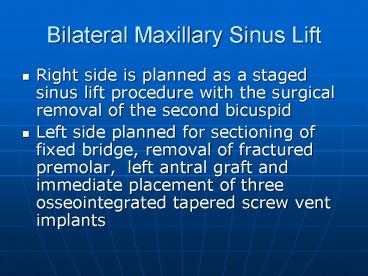Bilateral Maxillary Sinus Lift presentation | free to view