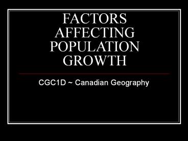 FACTORS AFFECTING POPULATION GROWTH presentation | free to download