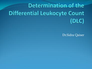 Determination of the Differential Leukocyte Count (DLC) presentation ...