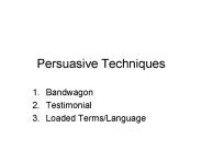PPT – PERSUASIVE TECHNIQUES PowerPoint presentation | free to view - id ...