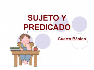 SUJETO Y PREDICADO presentation | free to view