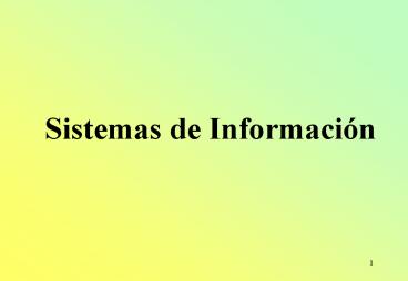 Sistemas de Informaci presentation | free to download