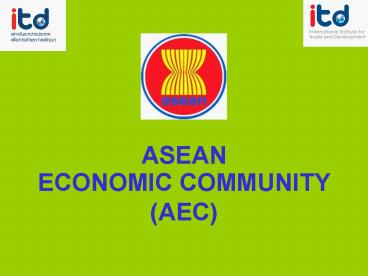 ASEAN ECONOMIC COMMUNITY (AEC) presentation | free to view