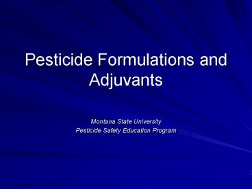 Pesticide Formulations and Adjuvants presentation | free to view