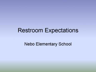 Restroom Expectations presentation | free to view