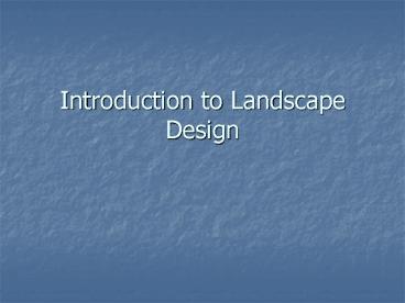 Introduction to Landscape Design presentation | free to view