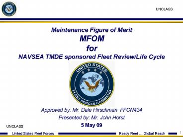 Maintenance Figure of Merit MFOM for NAVSEA TMDE sponsored Fleet Review ...