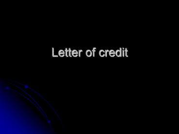 PPT – Letter of credit PowerPoint presentation | free to view - id ...