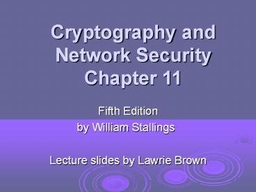William Stallings, Cryptography and Network Security 5/e presentation ...