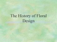 PPT – History of Floral Design PowerPoint presentation | free to view ...