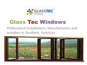 PPT – Glass Tec Windows Company PowerPoint presentation | free to ...