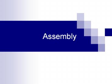 PPT – Assembly PowerPoint presentation | free to download - id: 5d1e2c ...
