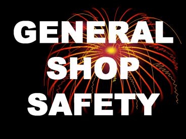 GENERAL SHOP SAFETY presentation | free to view