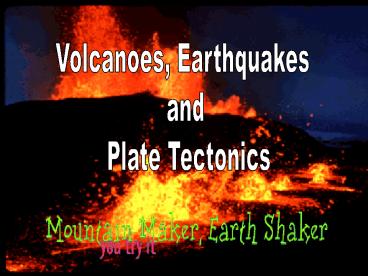 PPT – Volcanoes, Earthquakes PowerPoint presentation | free to view ...