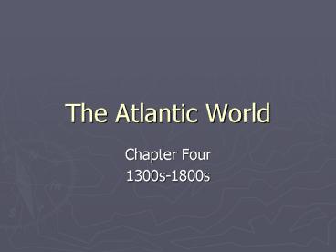 PPT – The Atlantic World PowerPoint presentation | free to download ...