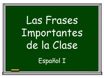 Las Frases Importantes de la Clase presentation | free to download