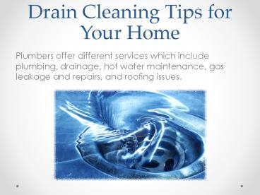 PPT – Drain Cleaning Tips for Your Home PowerPoint presentation | free ...