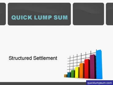 Buyer of annuity structured settlement | Quick Lump Sum presentation | free to download