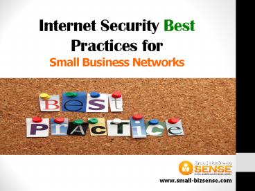 Internet Security Best Practices for Small Business Networks presentation | free to download