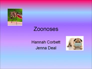 PPT – Zoonoses PowerPoint presentation | free to download - id: 5f4877-ZGI0Z