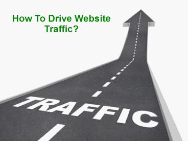 How to drive website traffic presentation | free to download
