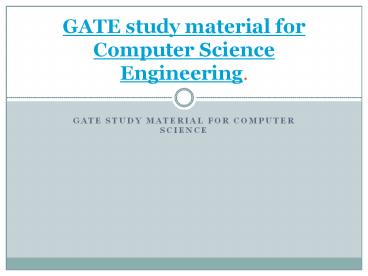 GATE Study Material for Computer science presentation | free to download