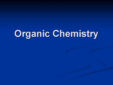 Organic Chemistry presentation | free to view